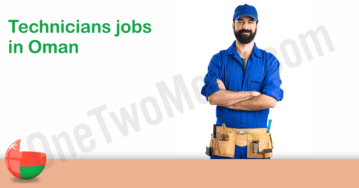 jobs technicians in Oman 2022| Technician | Emirate of Oman September ...